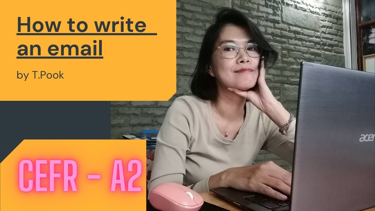 CEFR - A2 พาร์ท Writing เขียน email หาเพื่อน - YouTube