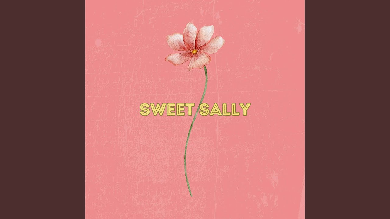 Sweet Sally - YouTube