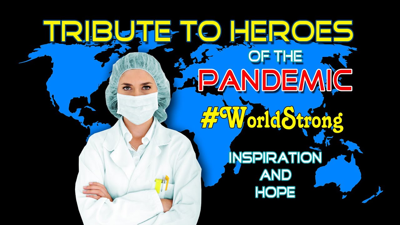 Tribute to Heroes of the Coronavirus Pandemic ~ Tribute to Healthcare ...