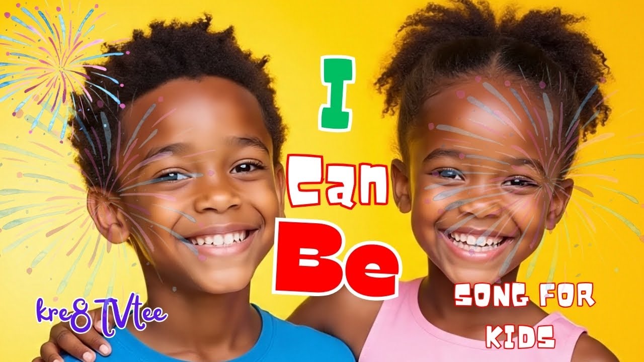 I CAN BE (SIMPLE INSPIRATIONAL SONG FOR KIDS) #madeforkids # ...
