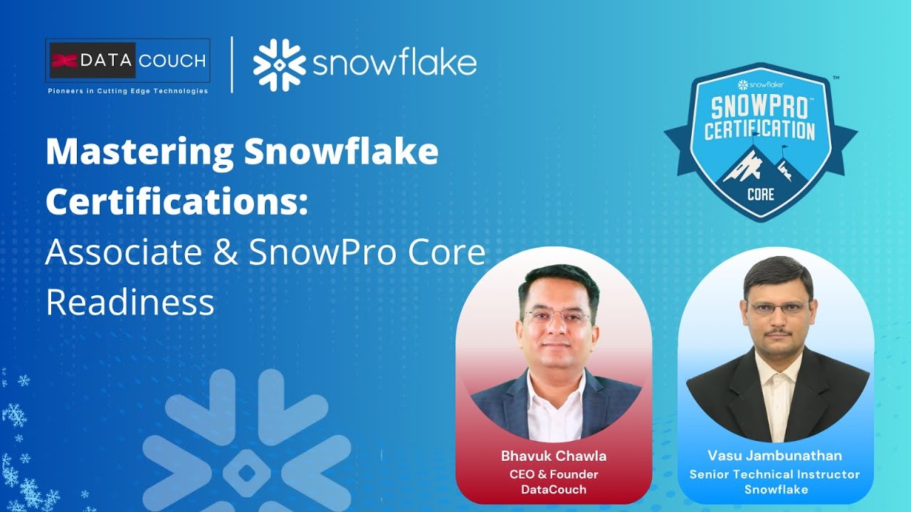 Mastering Snowflake Certifications: Associate & SnowPro Core Readiness ...