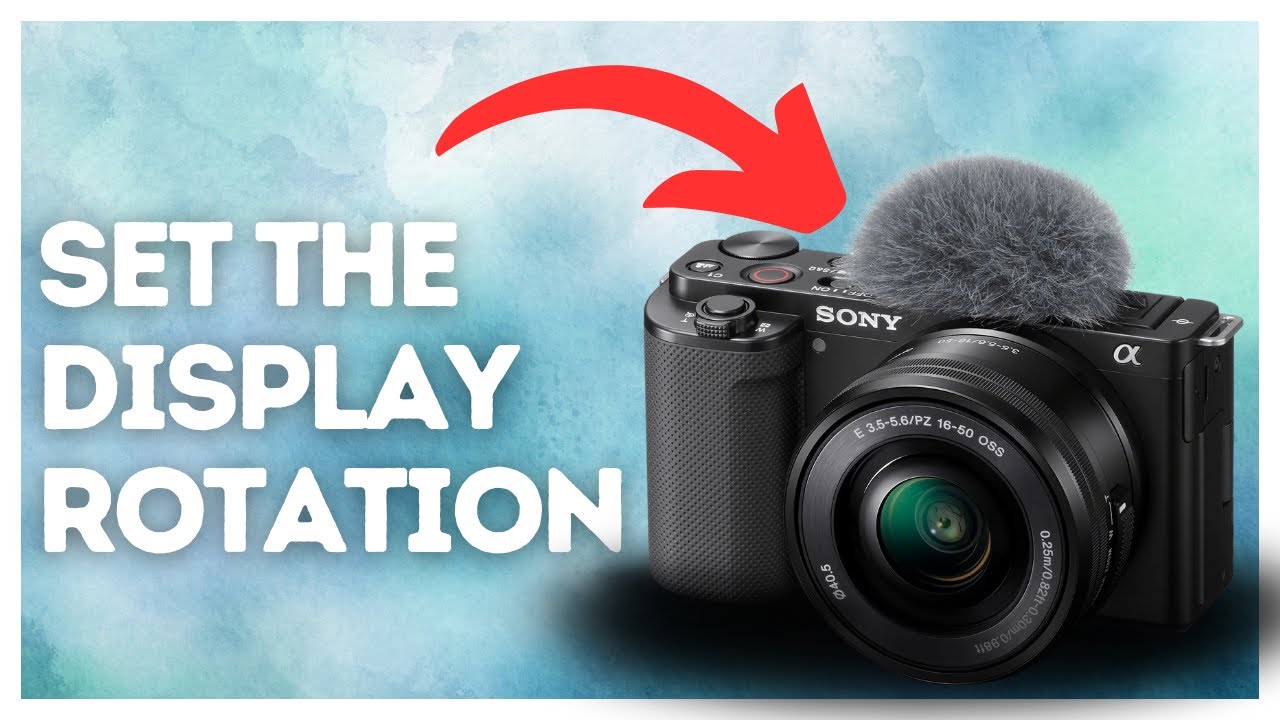 How to set the display rotation on Sony ZV-E10? - YouTube