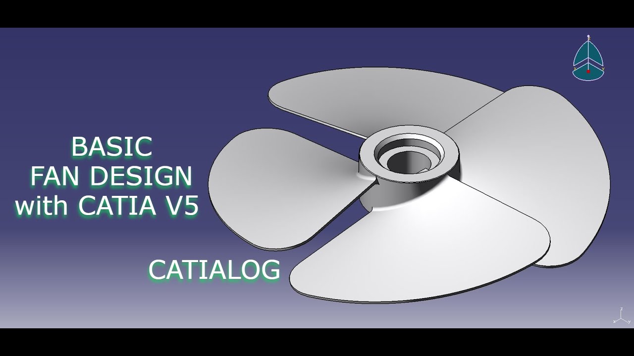 Fan Design in CATIA Surface Design Part Design CATIA V5 Surface design ...
