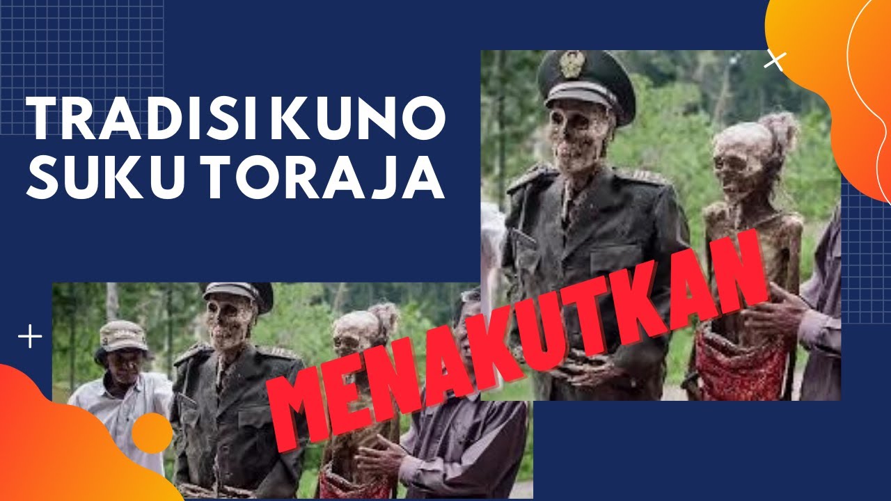 MAYAT BERJALAN - Tradisi Kuno Tana Toraja - YouTube