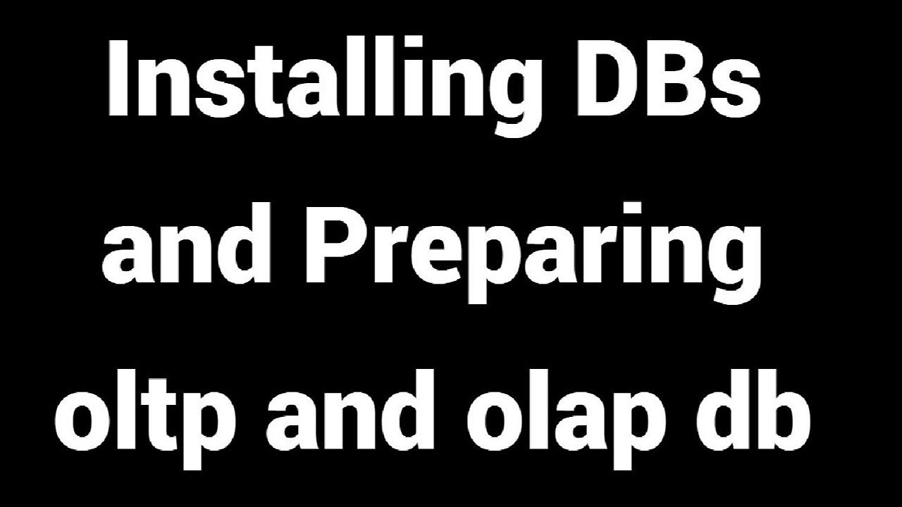 Episode 3 How to Install and Store OLTP and OLAP Databases - YouTube