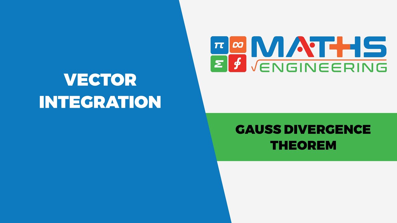 Vector Integration_Gauss Divergence Theorem_maths.engineering - YouTube