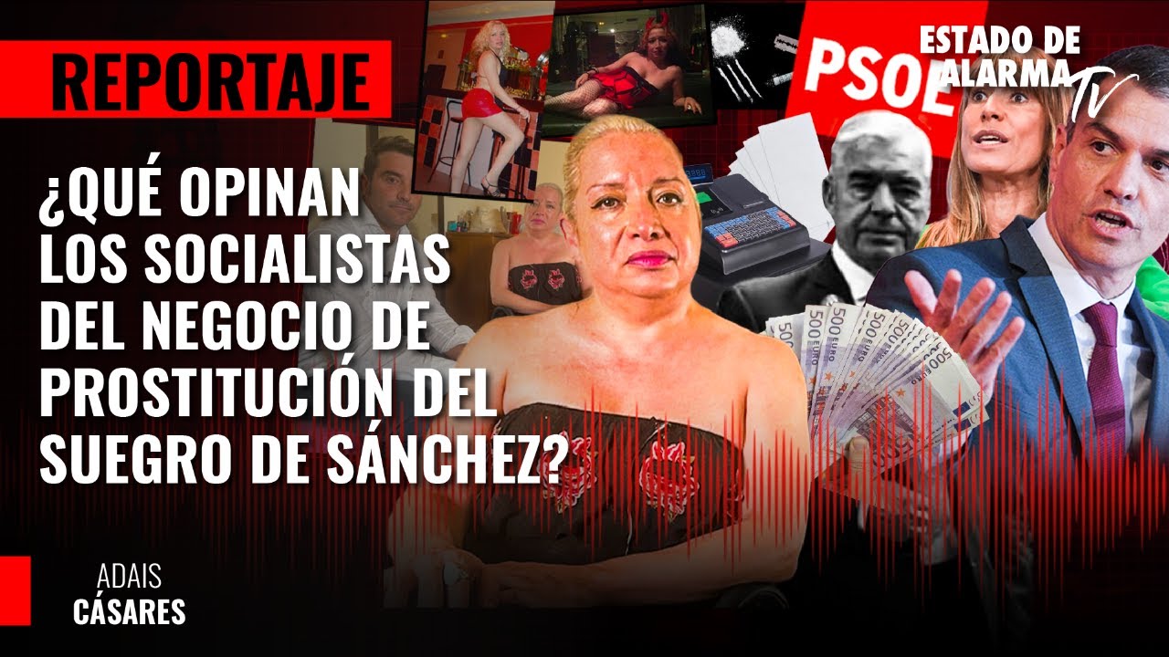 ¿Qué opinan los socialistas del negocio de prostitución del suegro de ...