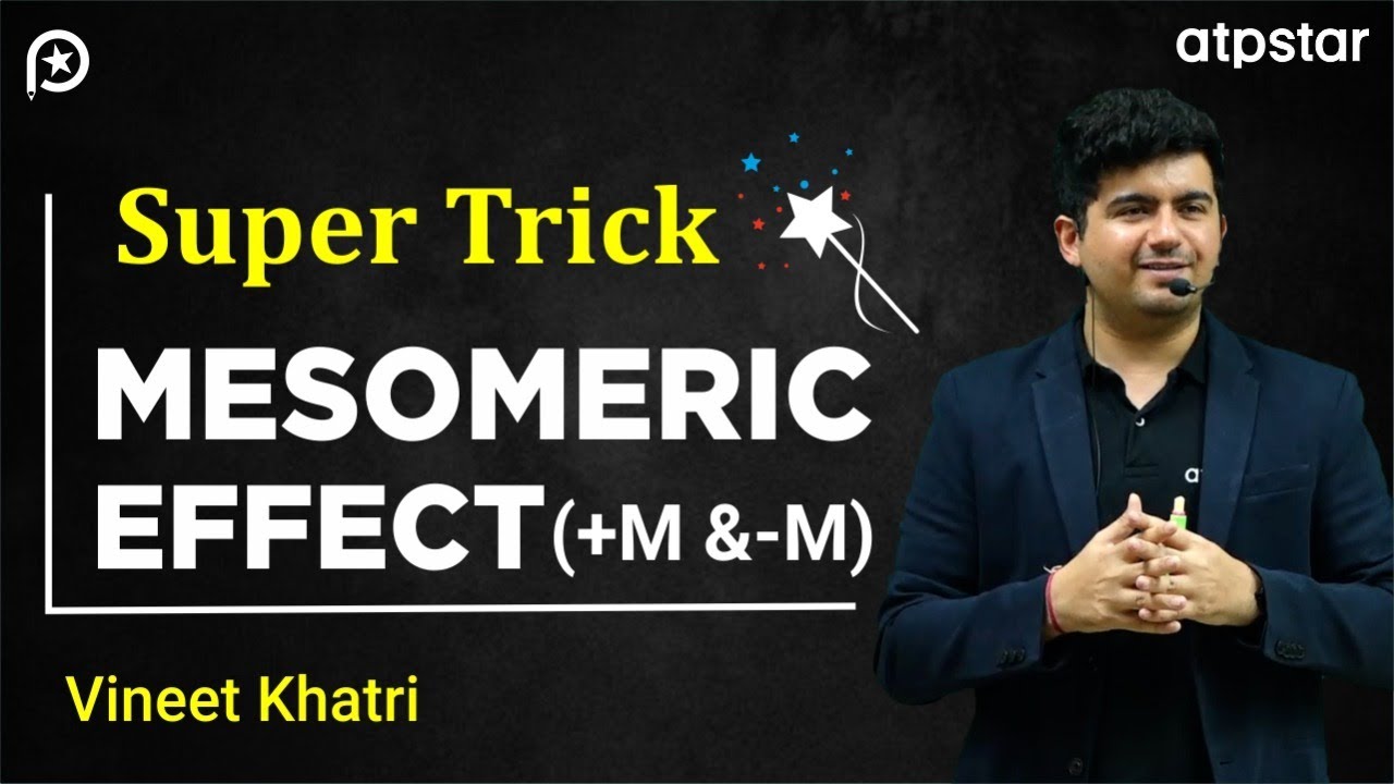 Mesomeric effect Trick | class 11 | ATP STAR JEE & NEET | Organic ...