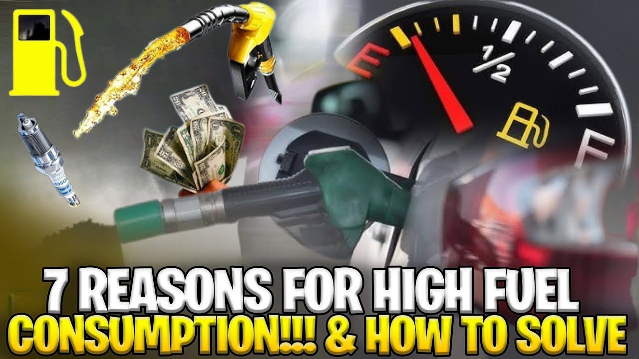 7 Reasons For High Fuel Consumption And How To Solve It - YouTube