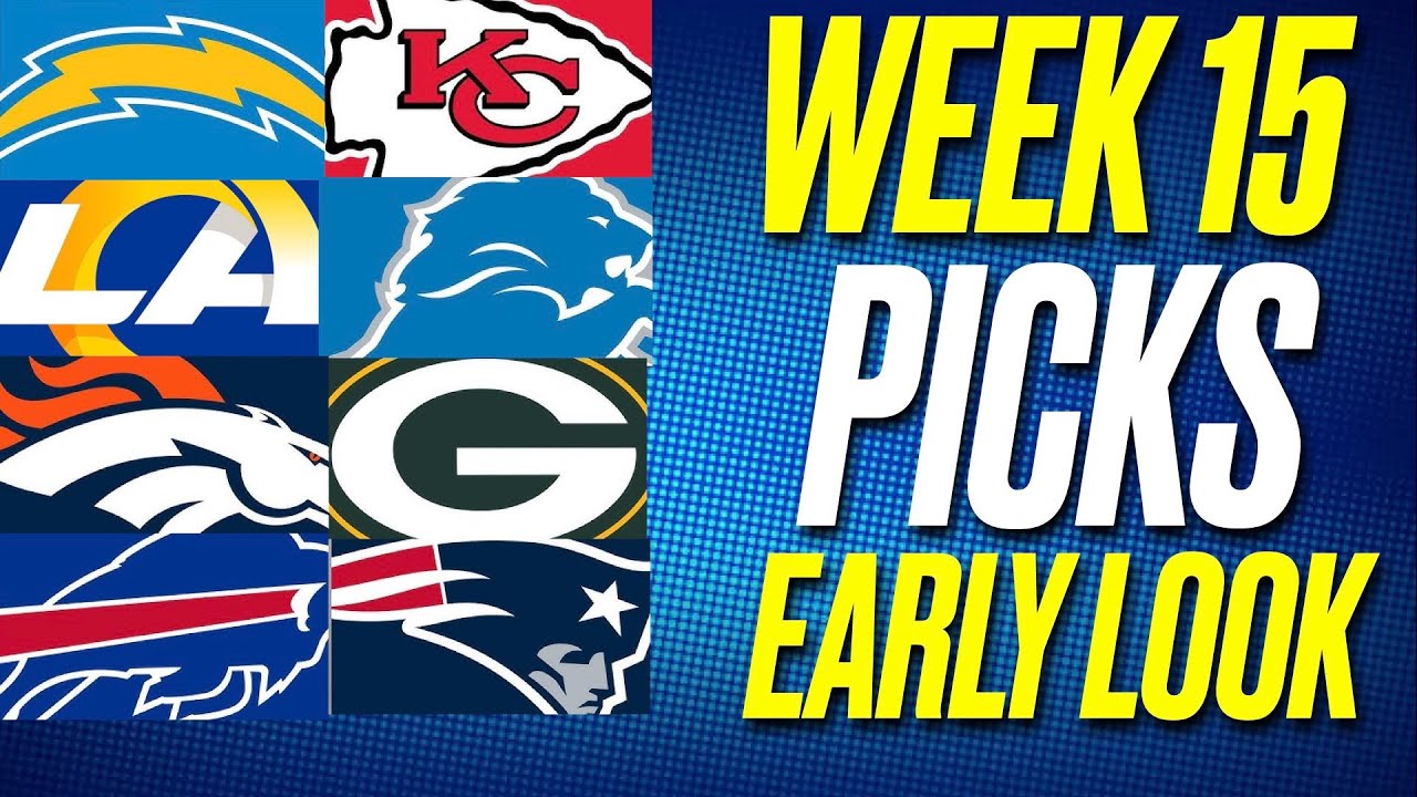 NFL WEEK 15 PICKS & PREDICTIONS FOR EVERY GAME | EARLY LOOK - YouTube