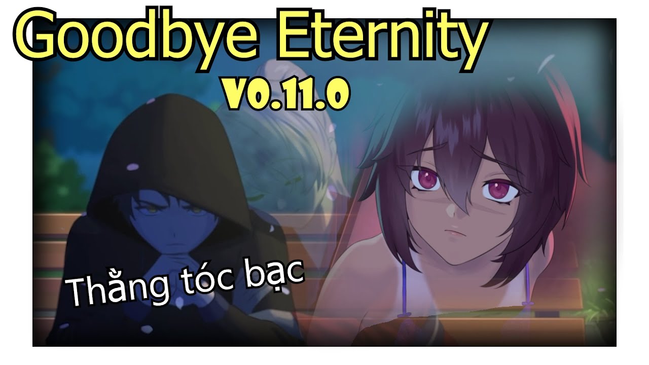 Goodbye Eternity v0.11.0 tóc bạc dám đụng tới Asami tao .... - YouTube