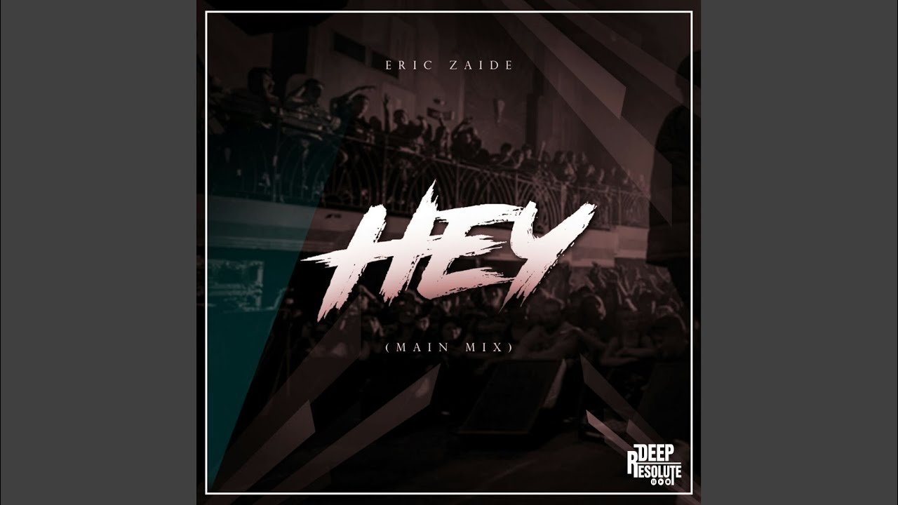 Hey (Main Mix) - YouTube