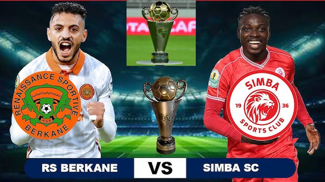 LIVE 🔴SIMBA SC VS BERKANE FC FINAL I / CAF - YouTube