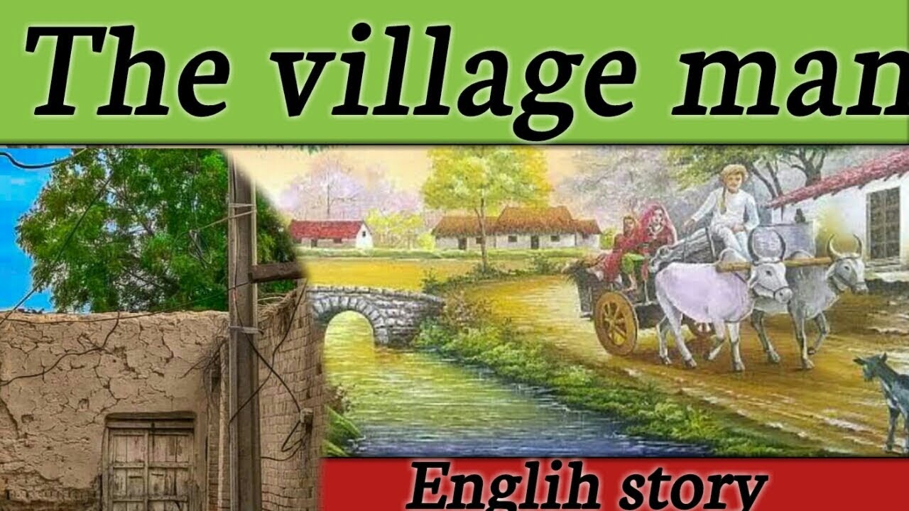 The village man the village life #englishstory - YouTube