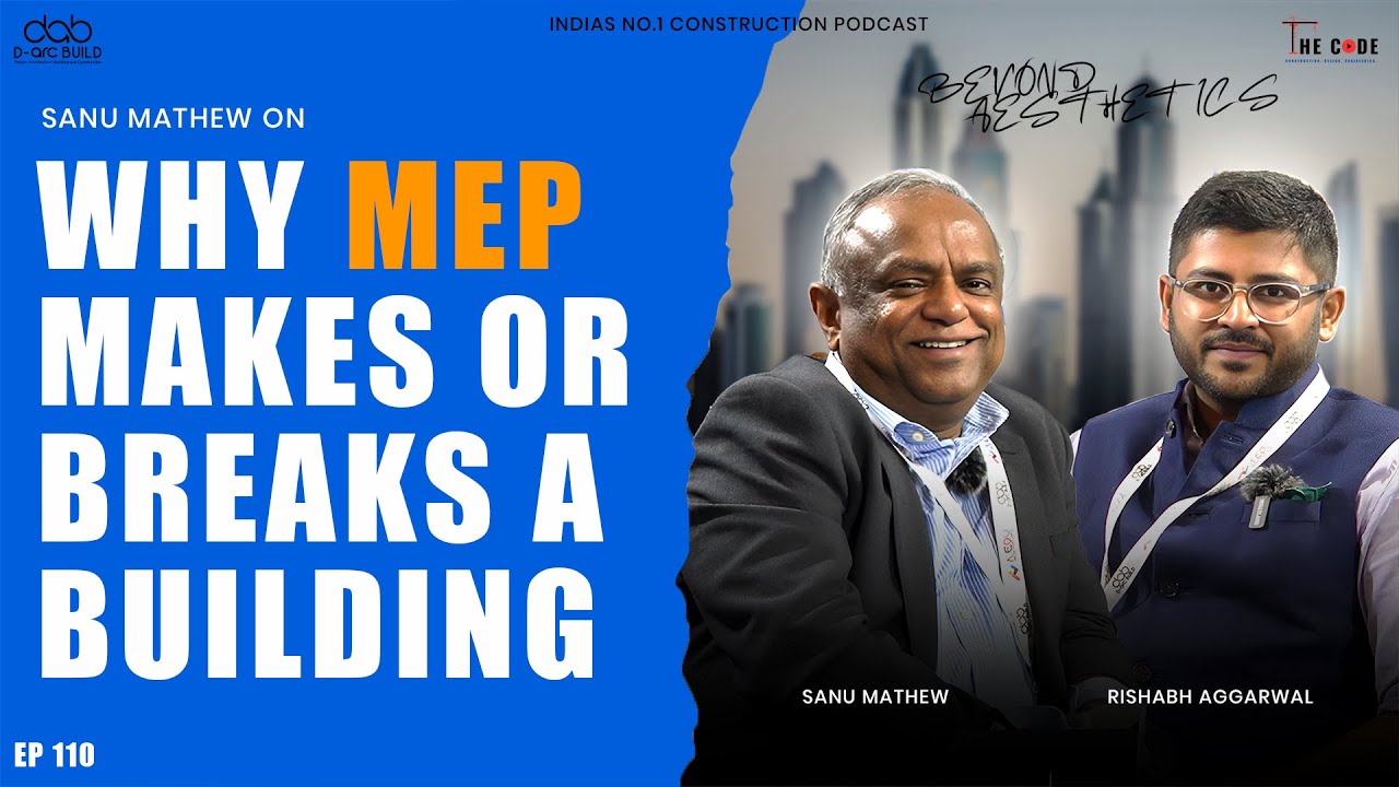 Sanu Mathew on Why MEP Makes of breaks a building EP110 | The CODE with Rishabh Aggarwal ...