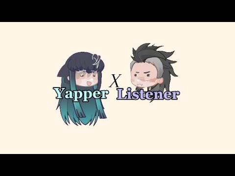 Yapper X Listener [KNY] {Genmui} GL2 - YouTube