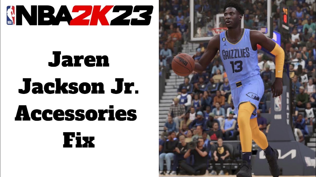 Jaren Jackson Jr. Quick Accessories Fix | NBA 2K23 - YouTube