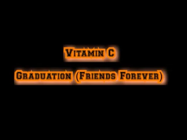 Graduation Vitamin C Girl Graduation (Friends Forever) Song And