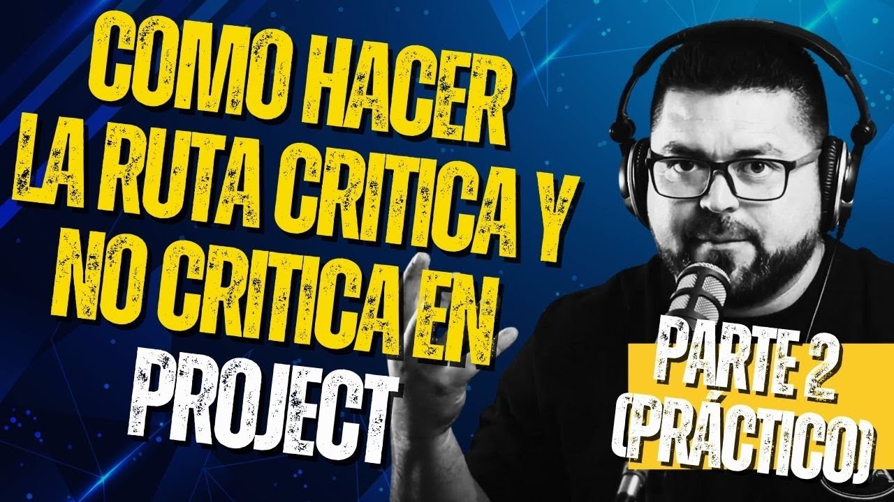 Cómo Hacer la Ruta Crítica y No Crítica en MS Project (práctico) - YouTube