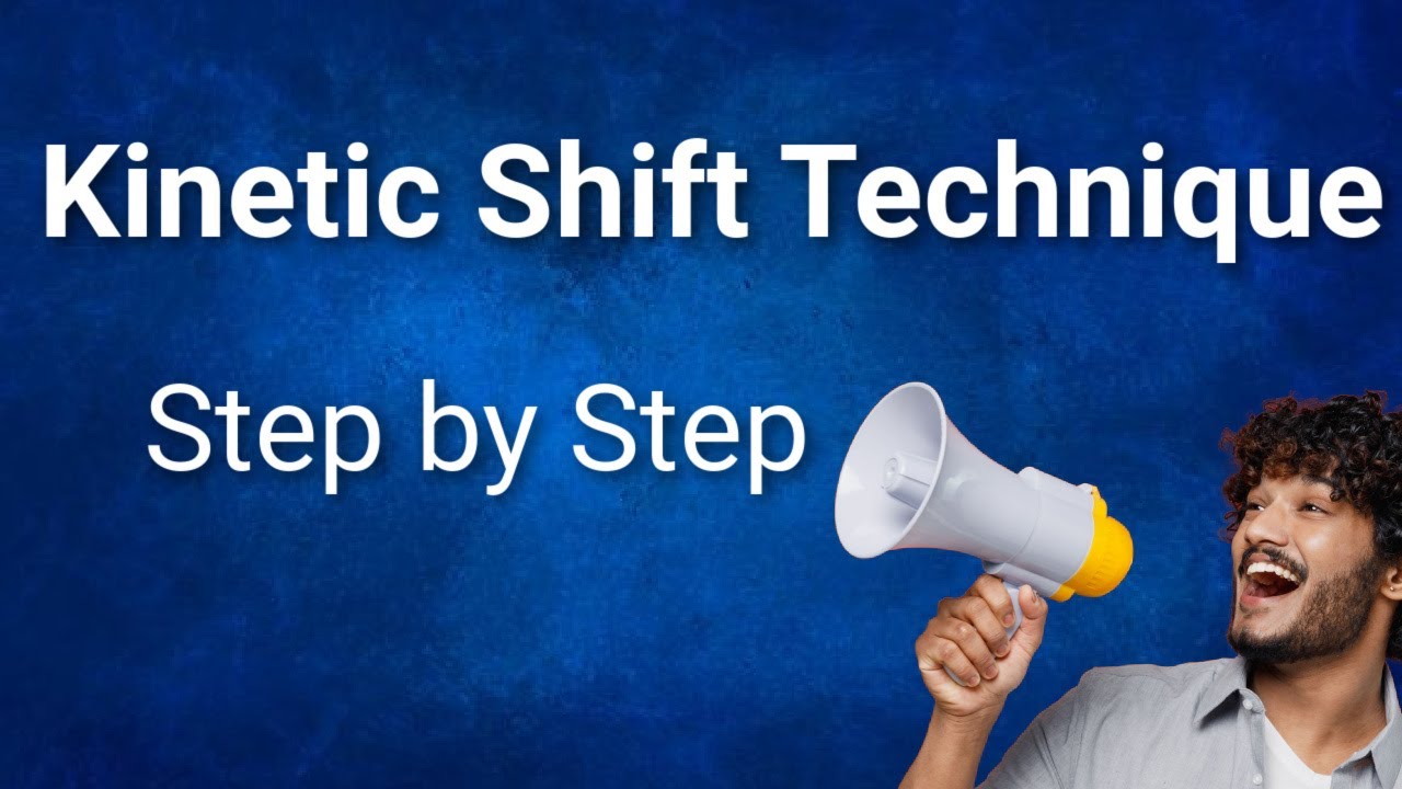 Kinetic Shift Technique - Step By Step - YouTube