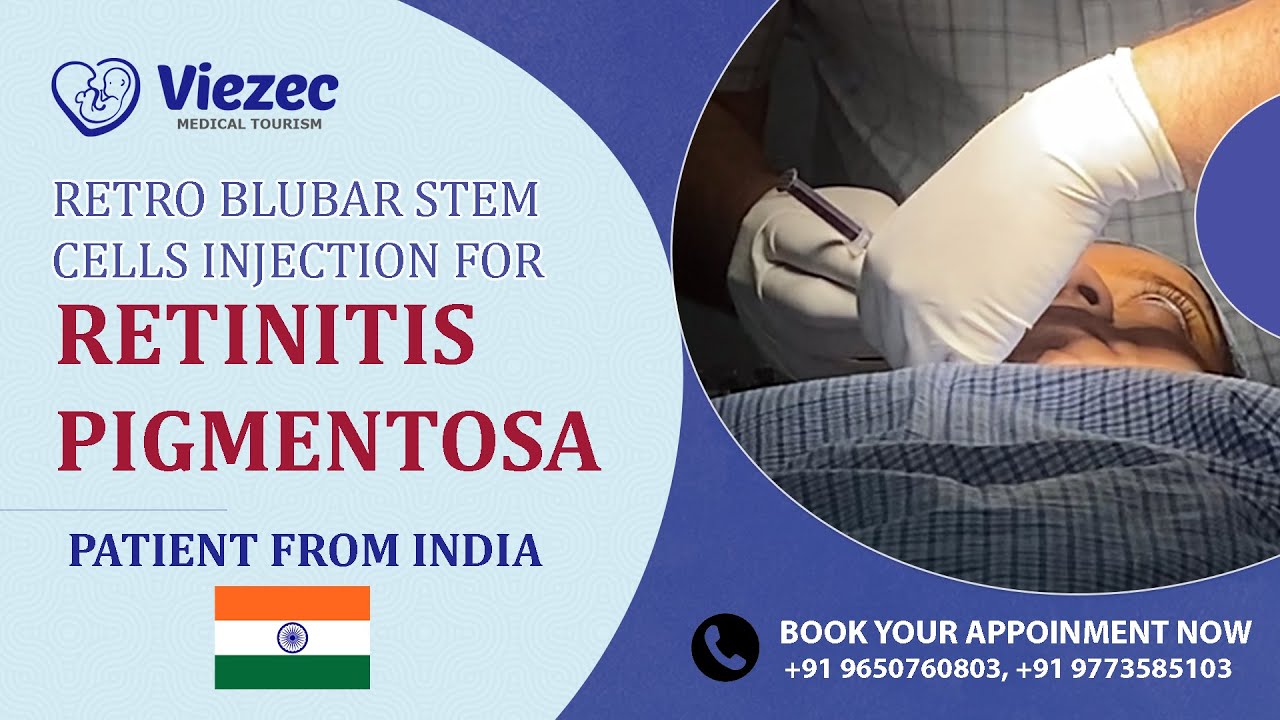 Retinitis Pigmentosa Treatment By Stem Cell Retro Bulbar Injection ...