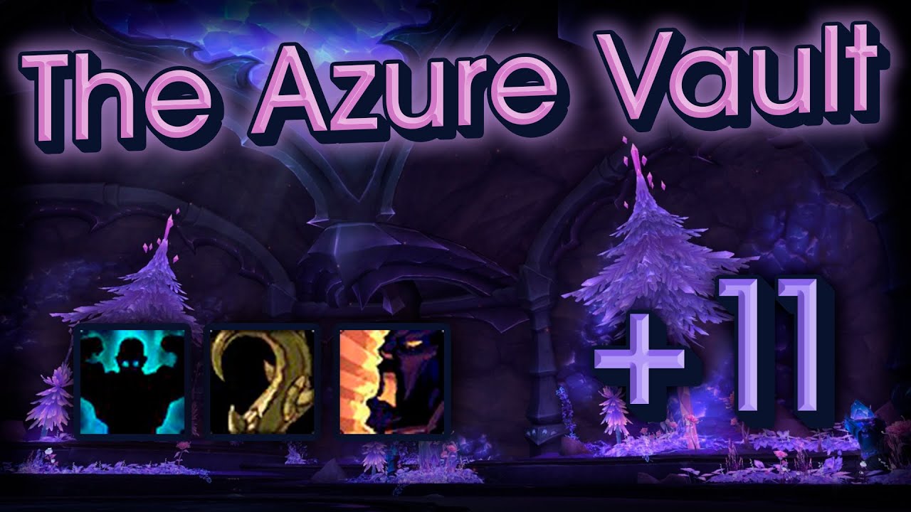 The Azure Vault +11 Fortified | 10.2.6 4 SEASON | m+ tanking guide # ...