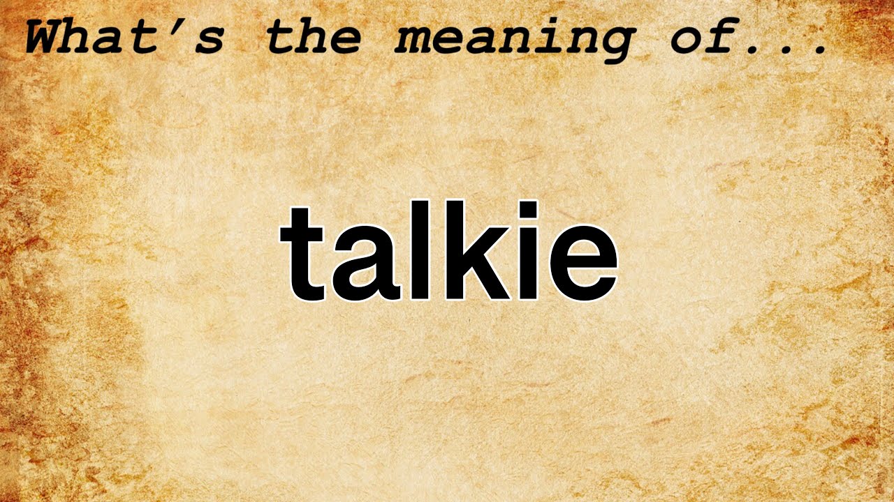 Talkie Meaning : Definition of Talkie - YouTube