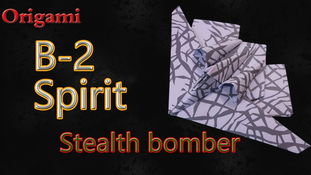How to quickly origami B-2 stealth bomber折纸B-2幽灵隐身轰炸机कैसे जल्दी से बी ...