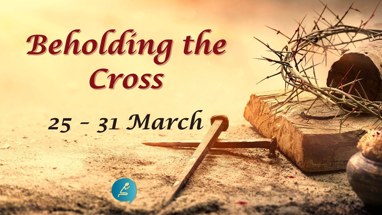 Week 2: Beholding the cross (25 - 31 March 2024) - YouTube