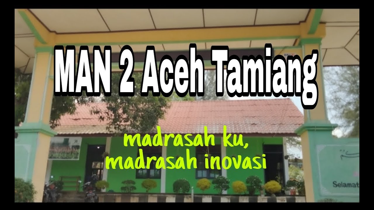 Profil MAN 2 Aceh Tamiang - YouTube