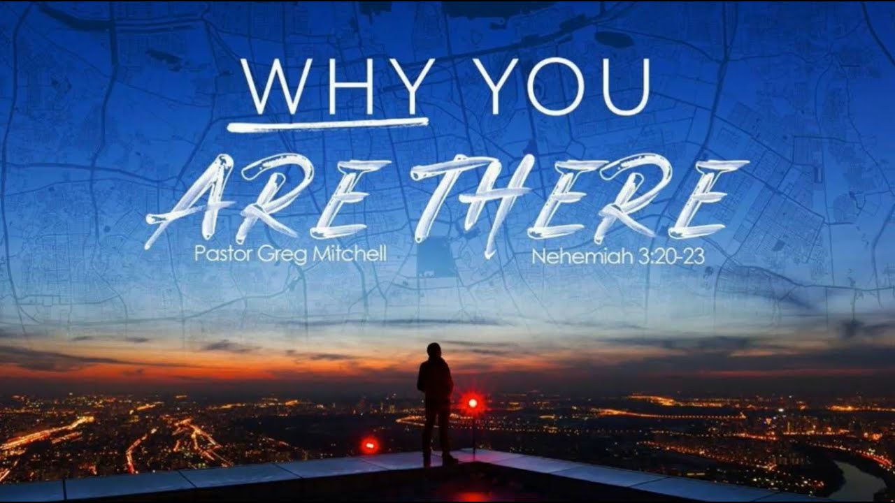 Why are you there : Pastor Greg Mitchell - YouTube