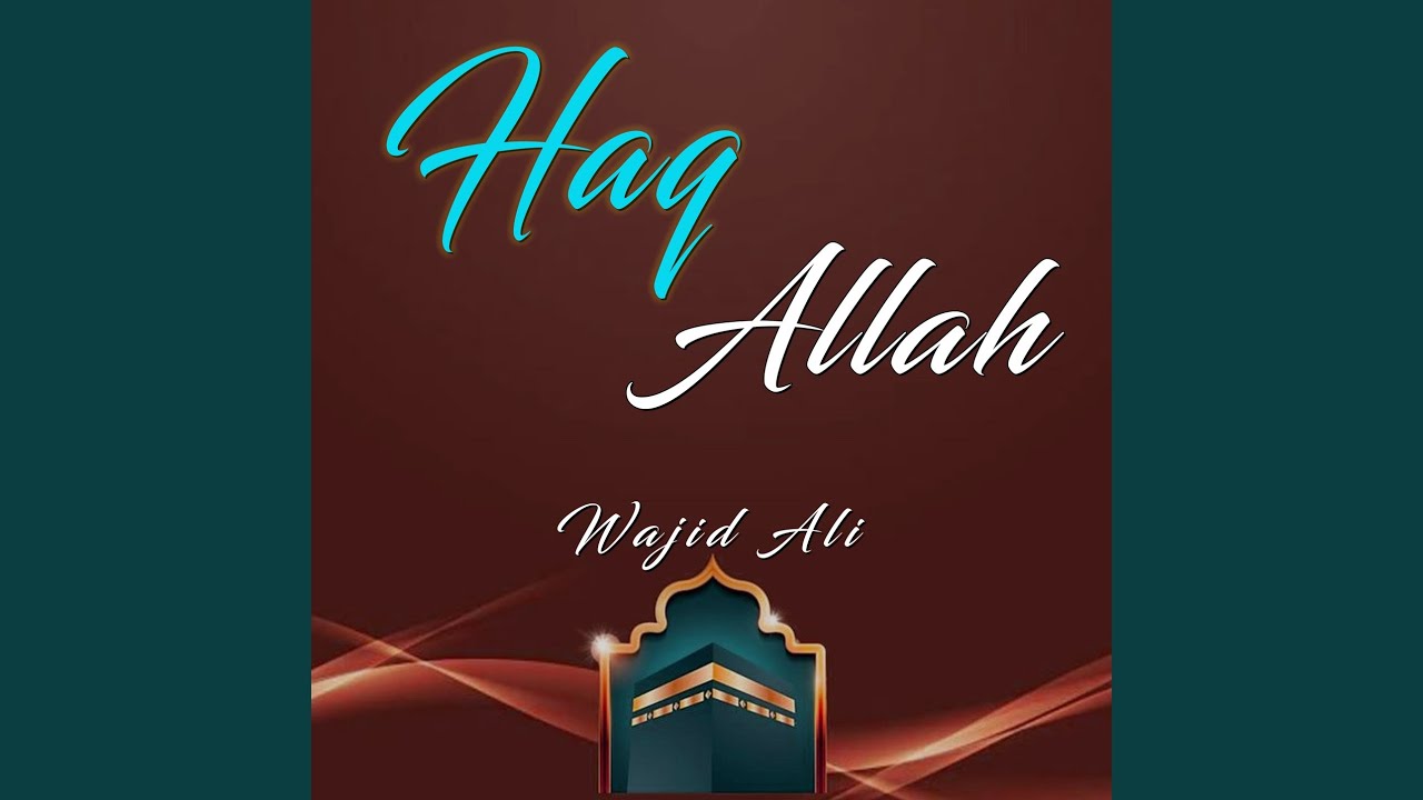 Haq Allah - YouTube
