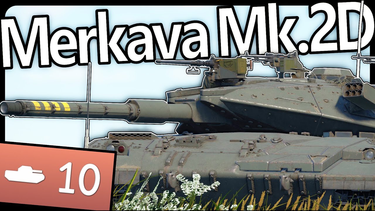 Gateway To The Israeli Tech Tree - Merkava Mk.2D in War Thunder - YouTube