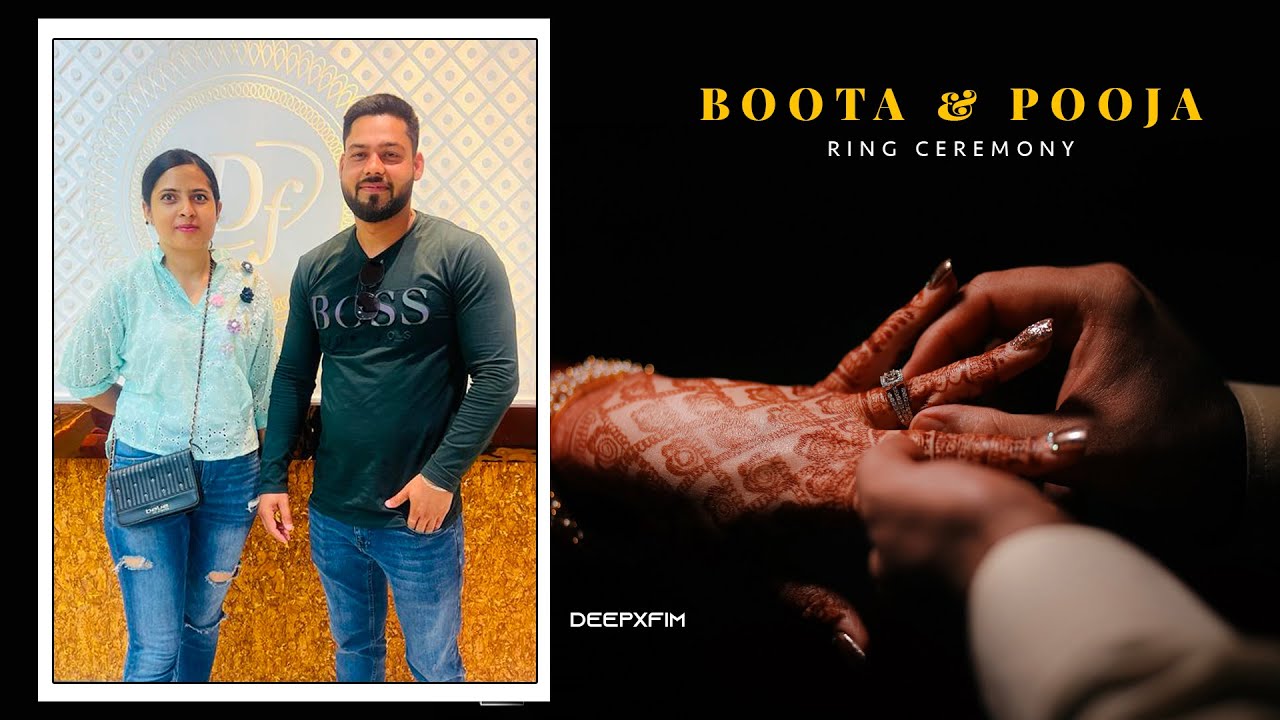 🛑 Boota & Pooja | Ring Ceremony | deepxfilm 09-08-2023 - YouTube