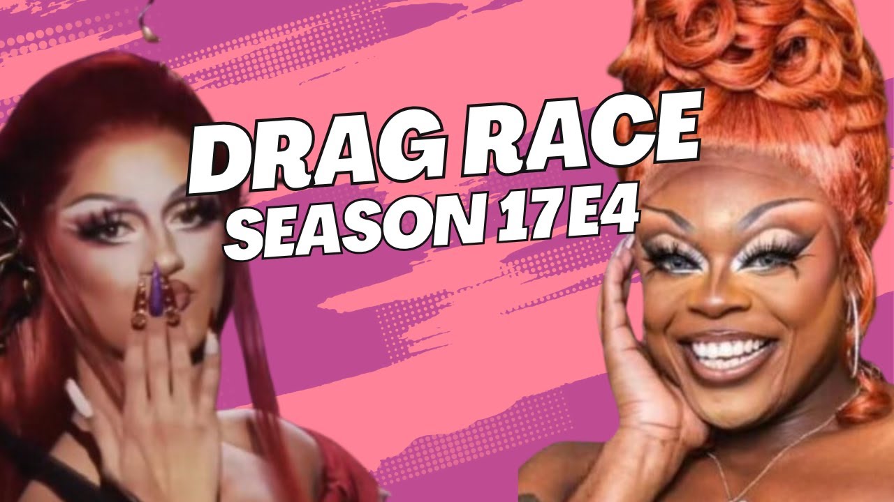 RuPaul's Drag Race S17 Ep 4 Recap: Quilted Chaos & a Lip Sync Letdown ...