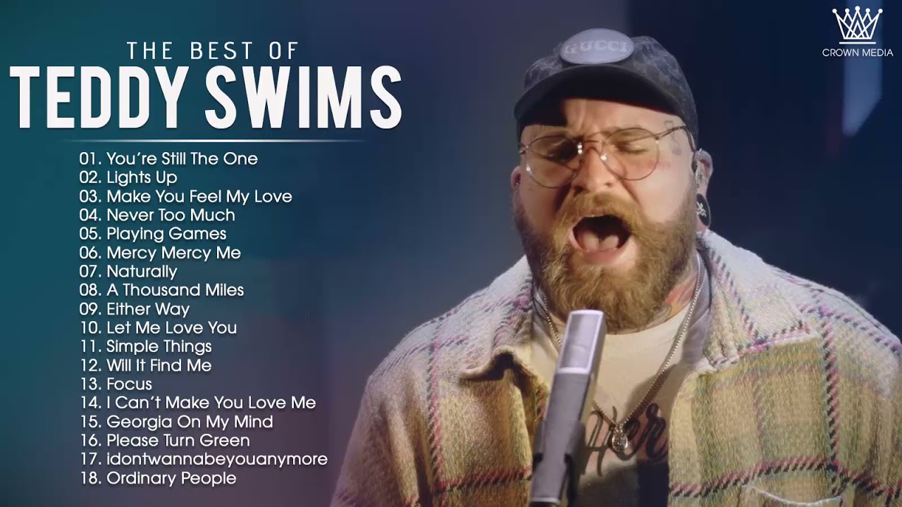 Teddy Swims Non Stop Love Songs 2021 - Teddy Swims Greatest Hits Full ...
