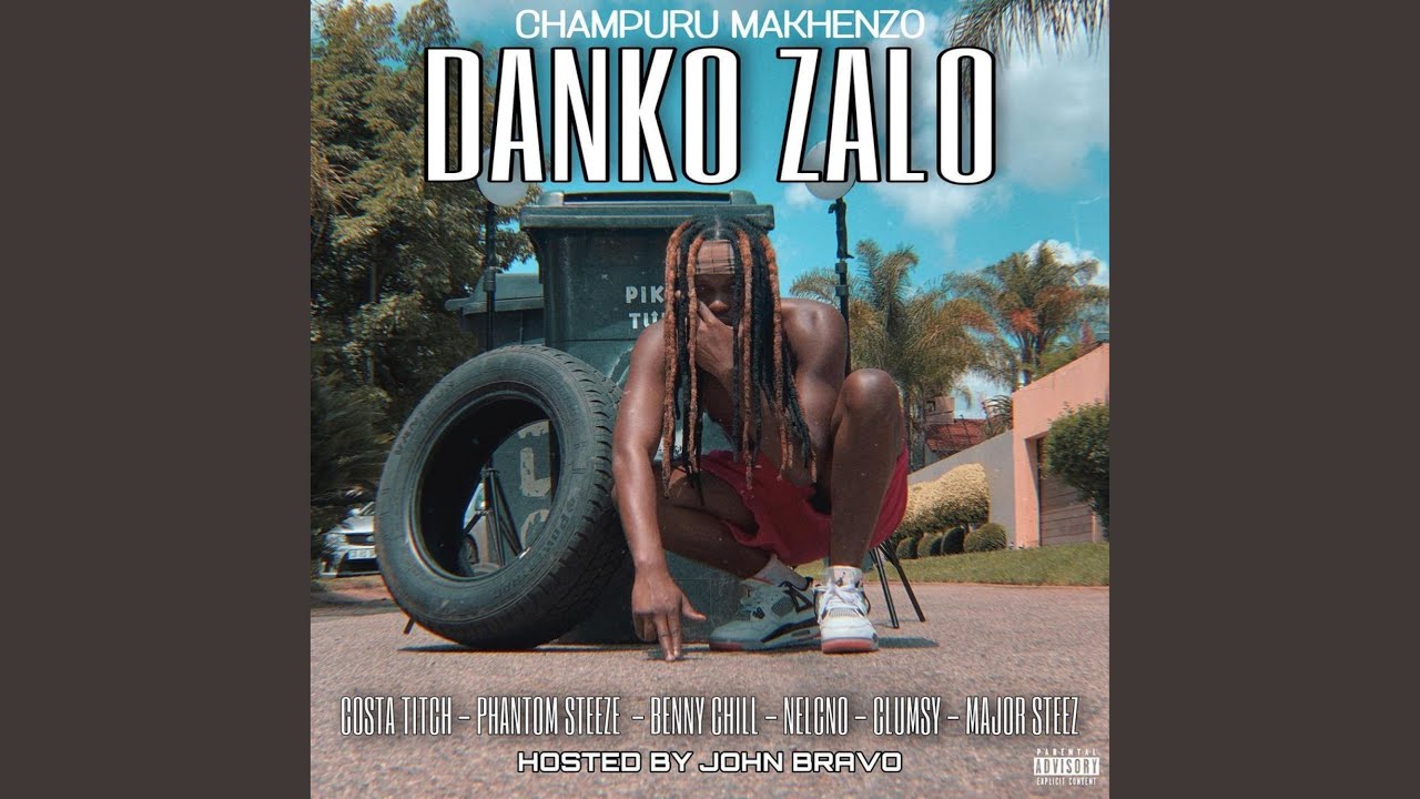 Danko Zalo (feat. Costa Titch, Phantom Steeze, Benny Chill, Nelcno ...