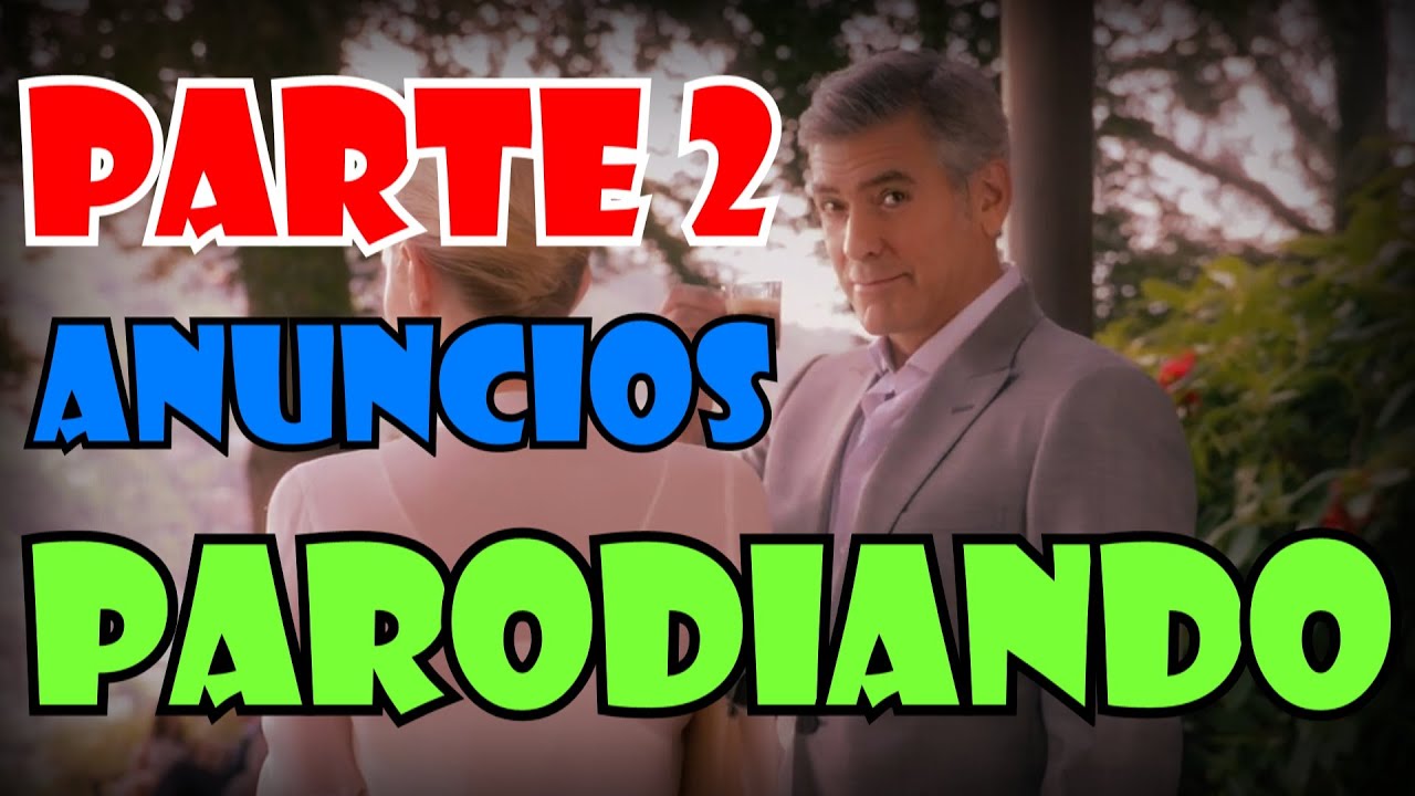 Parodiando Anuncios | Parte 2!!! - YouTube