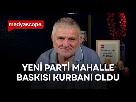YENİ Parti mahalle baskısı kurbanı oldu | Ruşen Çakır yorumluyor