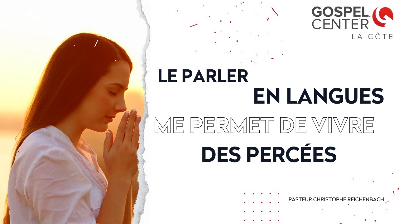 Le parler en langues me permet de vivre des percées. - YouTube