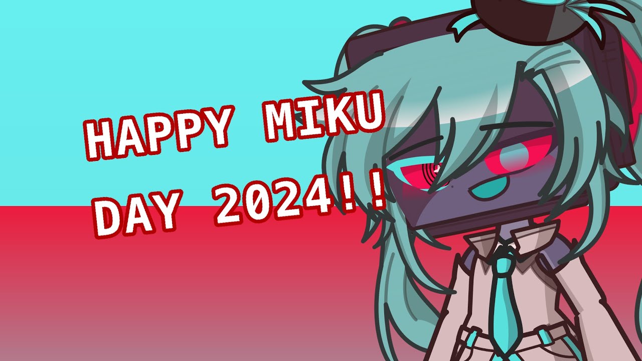 HAPPY MIKU DAY!(Ft Voxsune miku) - YouTube