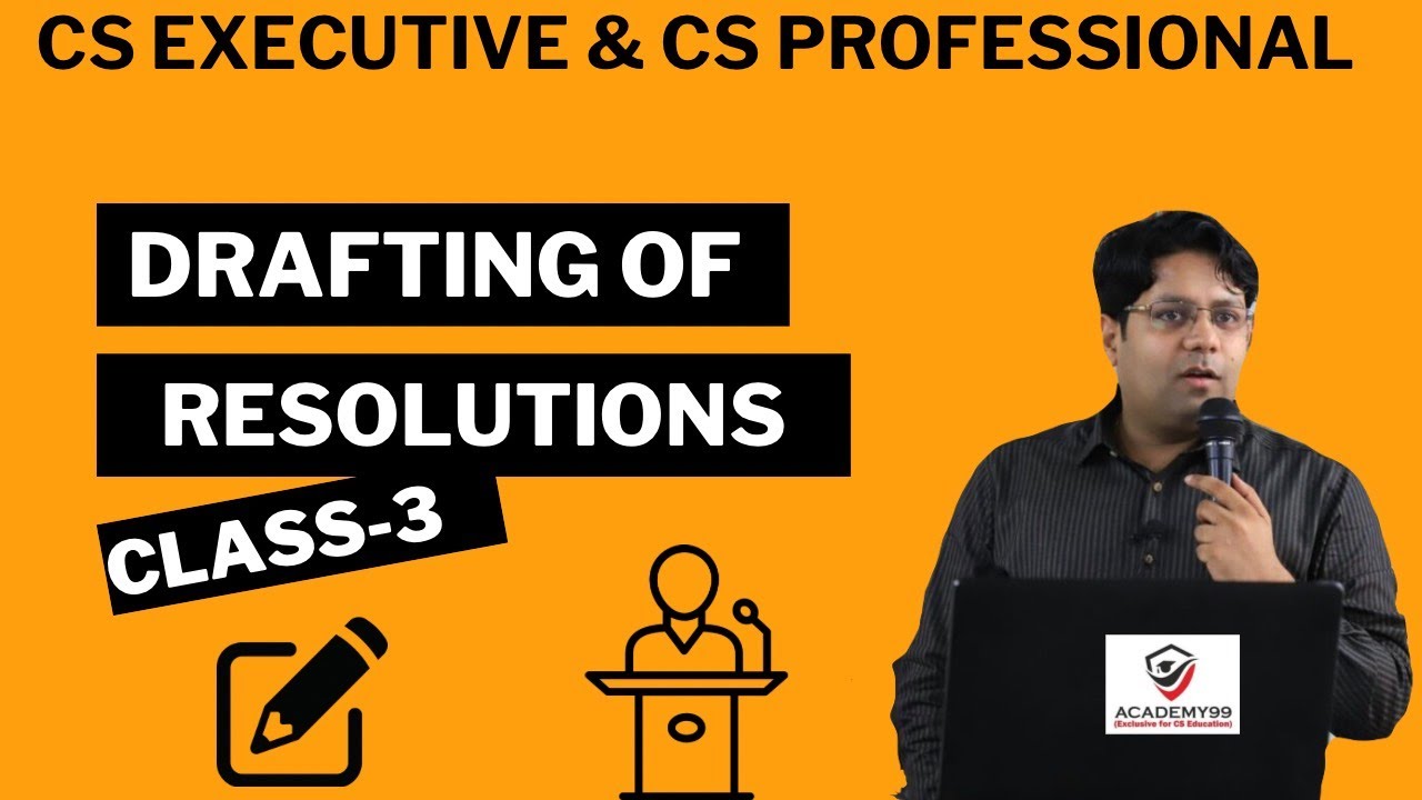 DRAFTING OF RESOLUTIONS | CLASS-3 | CS EXECUTIVE | CS PROFESSIONAL ...