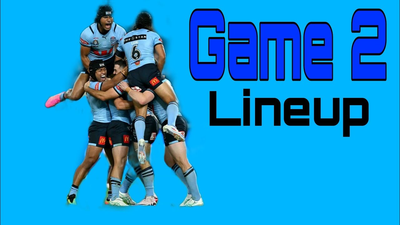 State Of Origin 2024 | NSW BLUES Game 2 Lineup - YouTube