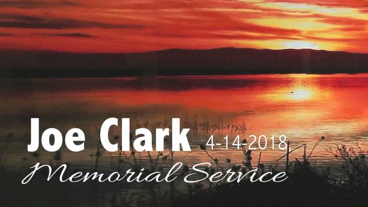 Joe Clark Memorial Service, 4-14-2018 - YouTube