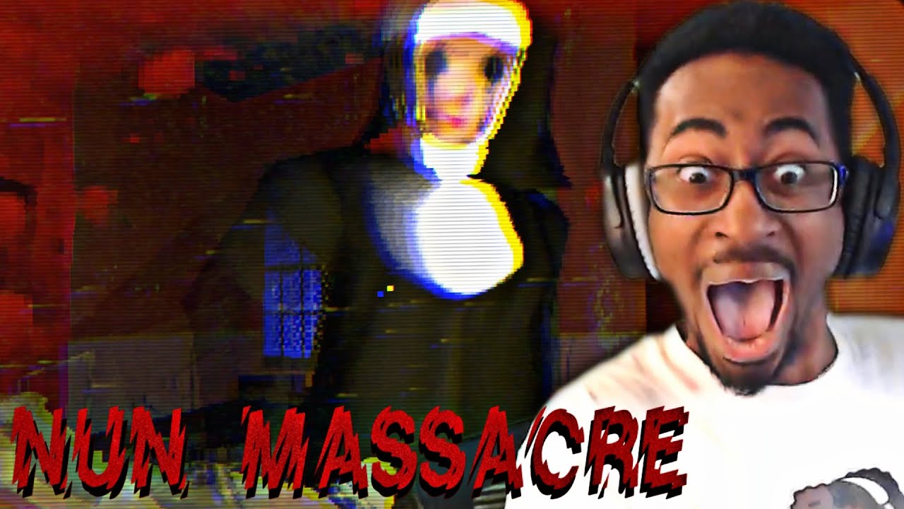SCARIEST GAME MADE BY PSYCHOPATHS | Nun Massacre (Night of the Nun ...