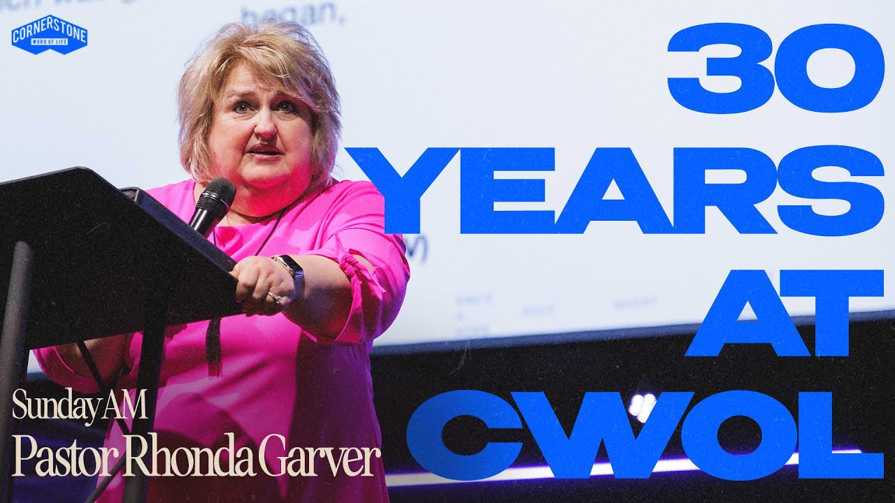 30 Years at CWOL - Sunday Morning | Pastor Rhonda Garver | Cornerstone ...