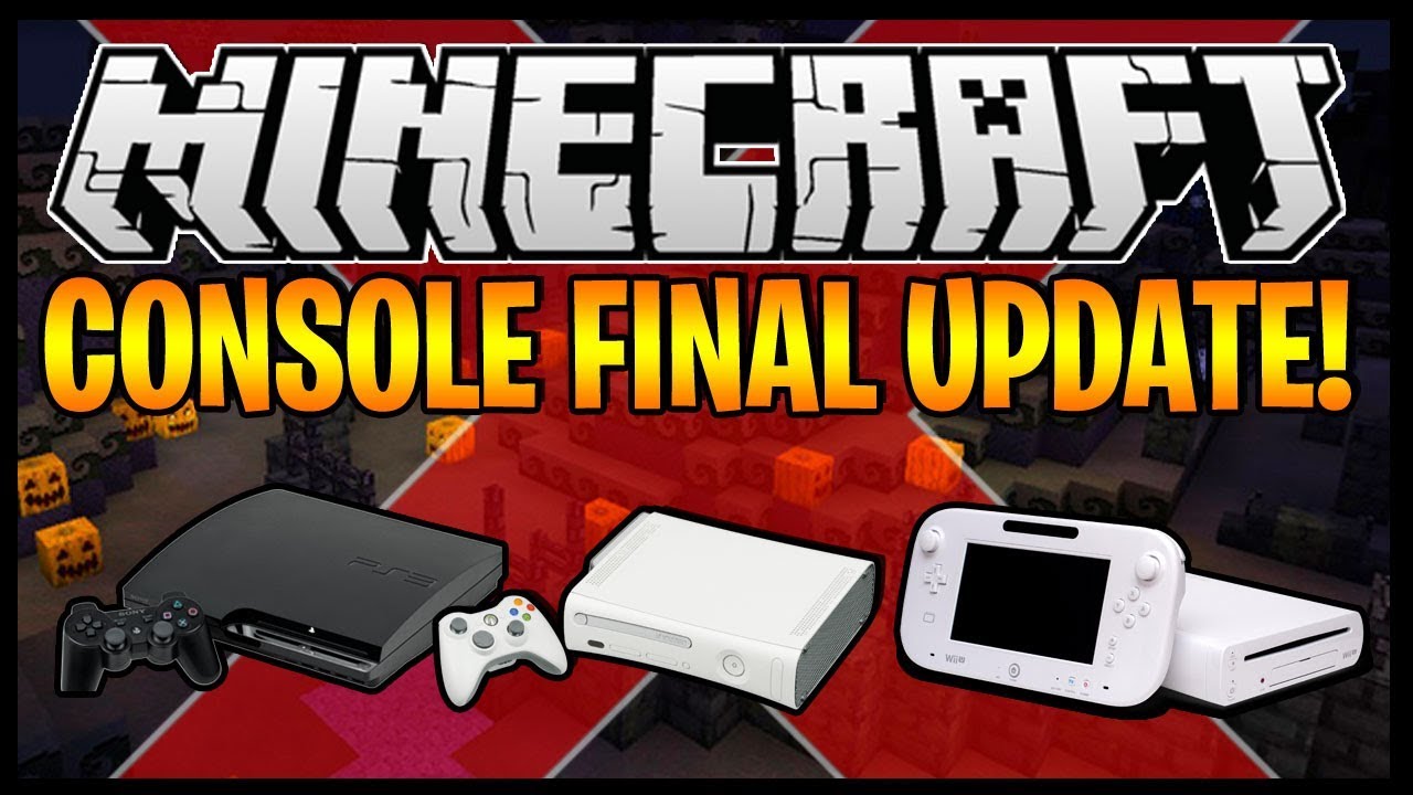 The FINAL UPDATE On Minecraft Console... - YouTube