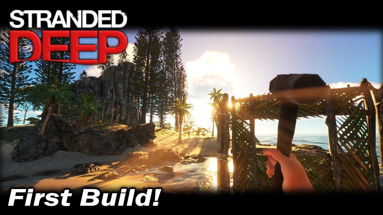 First Build! | Stranded Deep Gameplay | EP 4 | Season 2 - YouTube