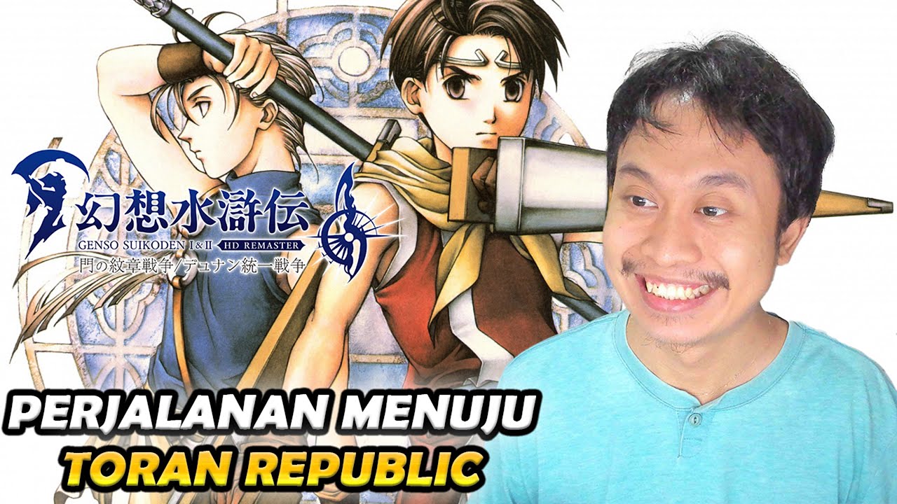 AYO PERGI KE TORAN REPUBLIC | Suikoden I&II HD Remaster Indonesia - YouTube