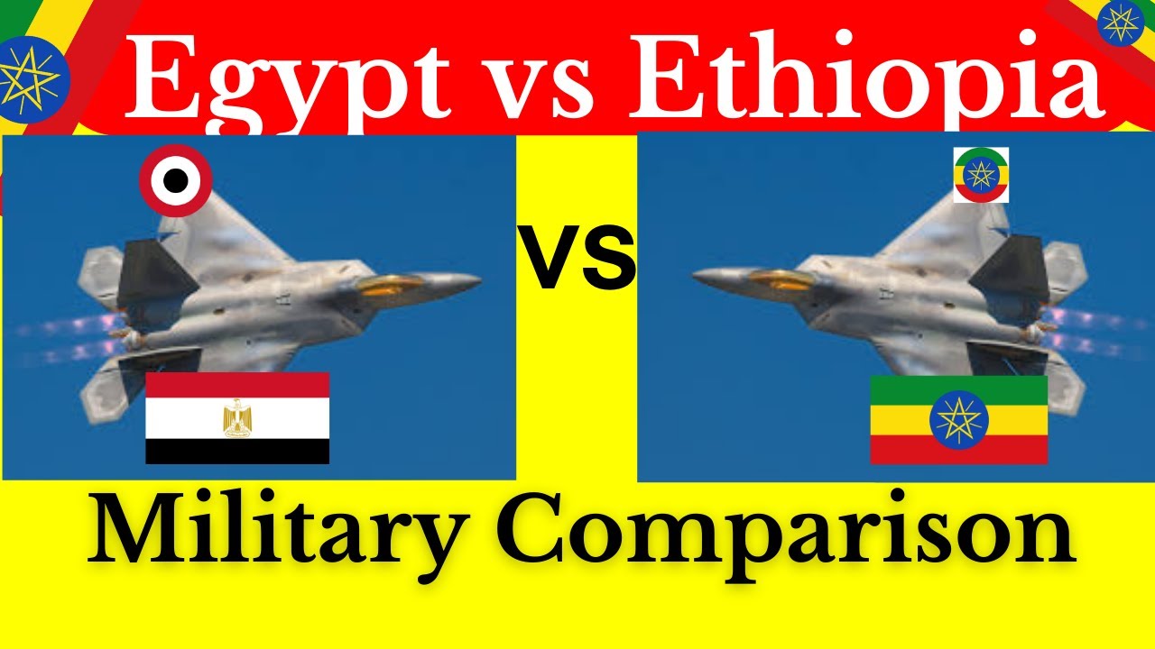 Egypt vs Ethiopia Military Power Comparison 2021 - Egypt and Ethiopia ...